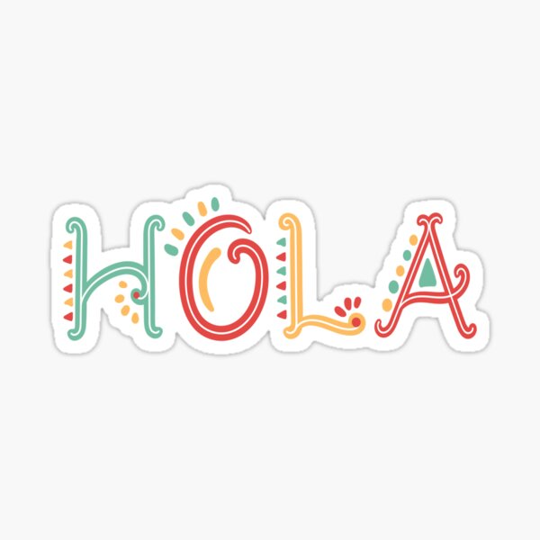 "Hola Hello in Spanish" Sticker by Finde | Redbubble