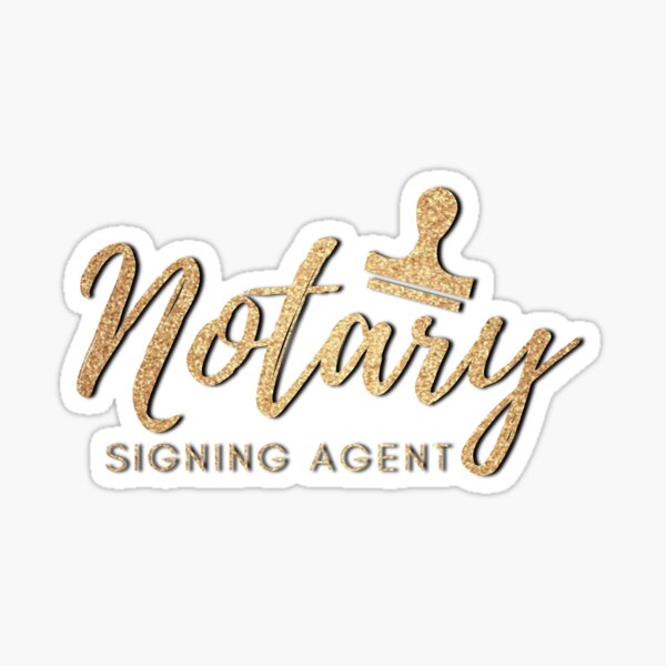 "Notary Signing Agent | Gold" Sticker for Sale by PeakdPerfection ...