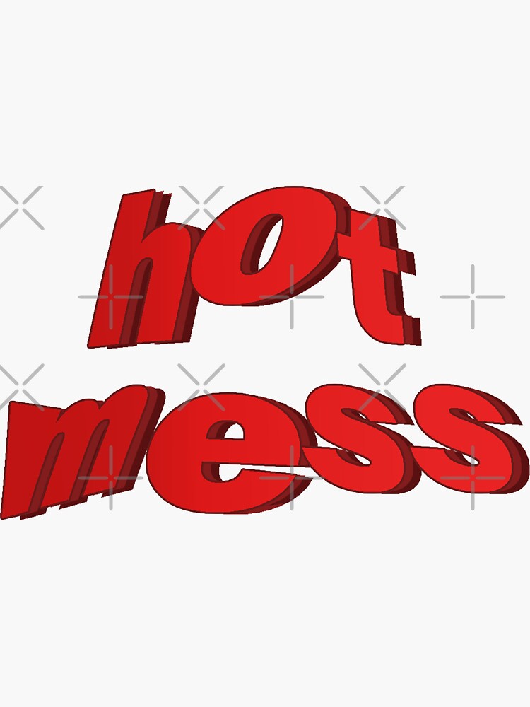 "Hot mess sassy sayings tumblr aesthetic quote" Sticker for Sale by ...