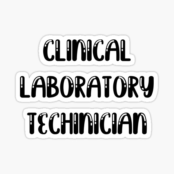 "Clinical laboratory technician" Sticker for Sale by Sarahgranchelli ...
