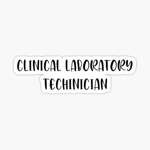 "Clinical laboratory technician" Sticker for Sale by Sarahgranchelli ...