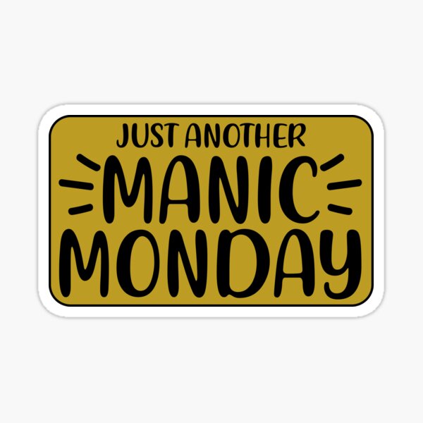 "Just Another Manic Monday" Sticker by RicaGraphic | Redbubble