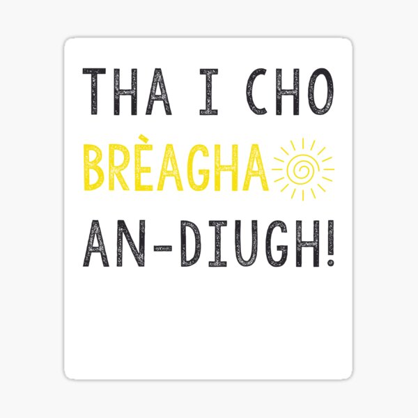 "It Is So Lovely Today Tha i cho brèagha an-diugh - Scottish Gaelic ...