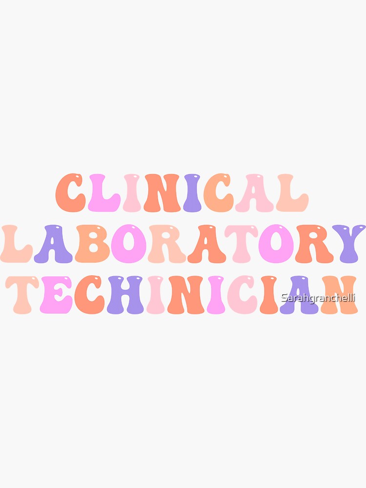 "Clinical laboratory technician" Sticker for Sale by Sarahgranchelli ...