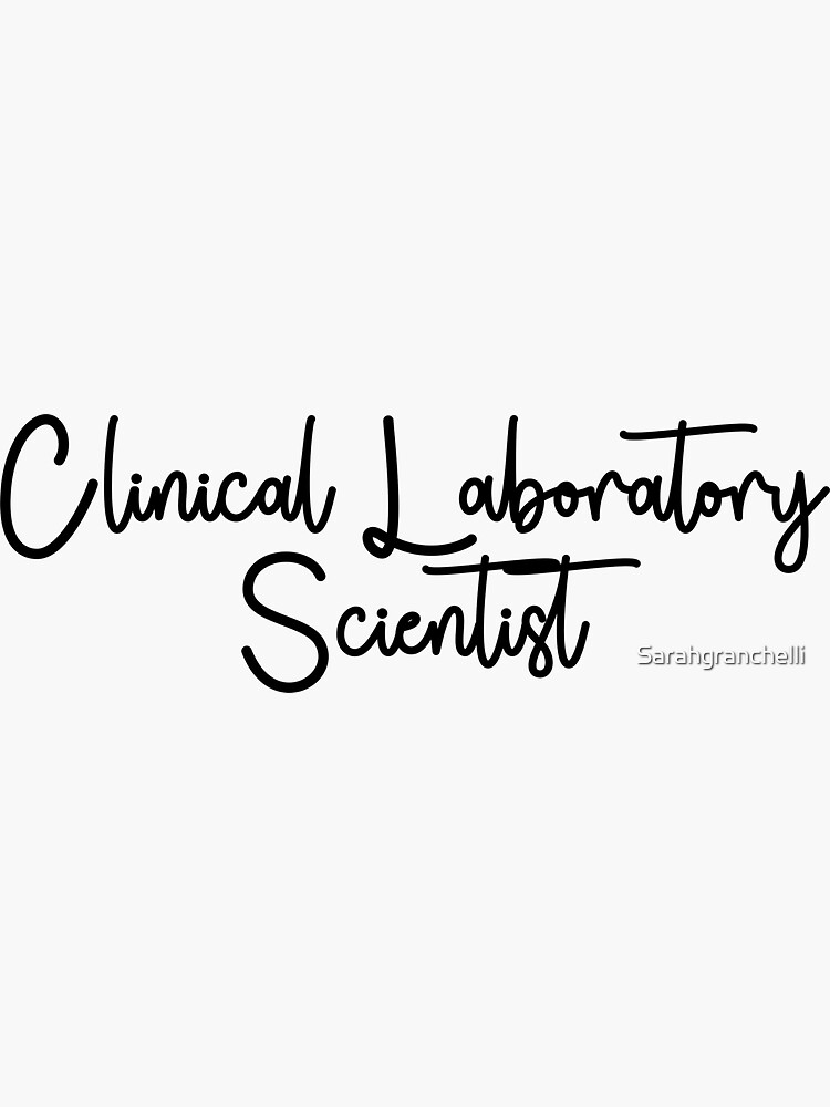 "Clinical laboratory scientist " Sticker for Sale by Sarahgranchelli ...