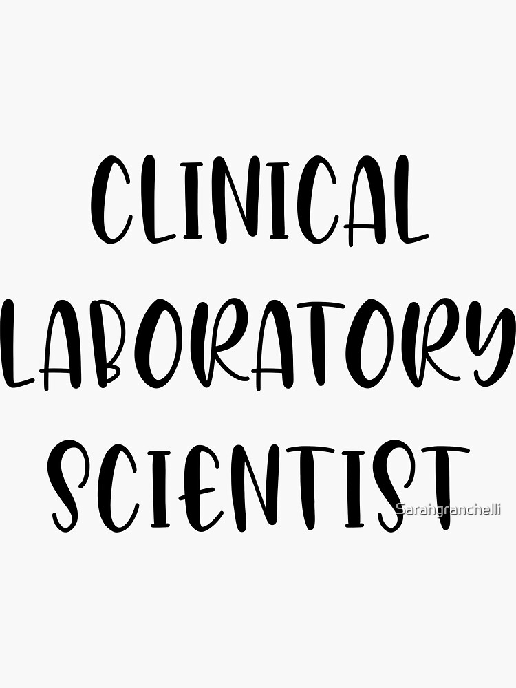 "Clinical laboratory scientist " Sticker for Sale by Sarahgranchelli ...