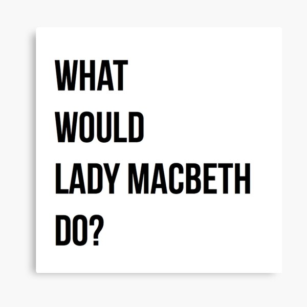 Lady Macbeth Gifts & Merchandise | Redbubble