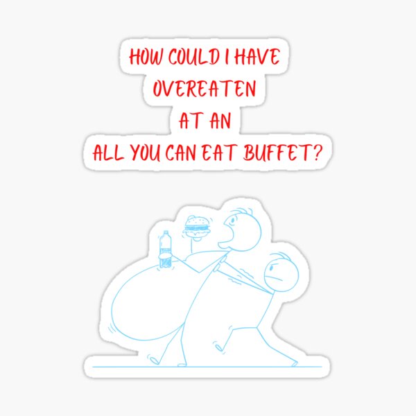 "Funny food binging quote for food lovers, about an all you can eat ...