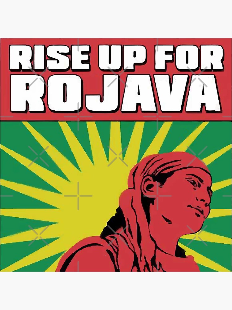 "Rojava Solidarity - Rise up For Rojava" Sticker for Sale by ...