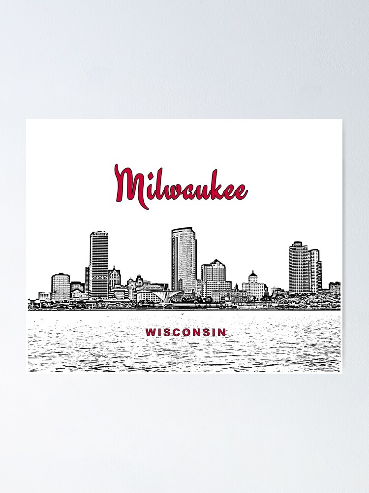 "Milwaukee, Wisconsin - Milwaukee Skyline and Landmarks" Poster by ...