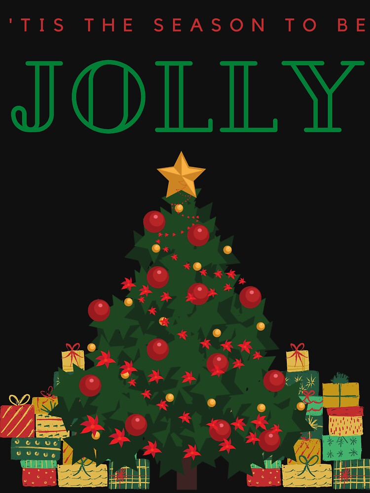 'Tis the season to be jolly classic holiday print. Classic T-Shirt sold ...