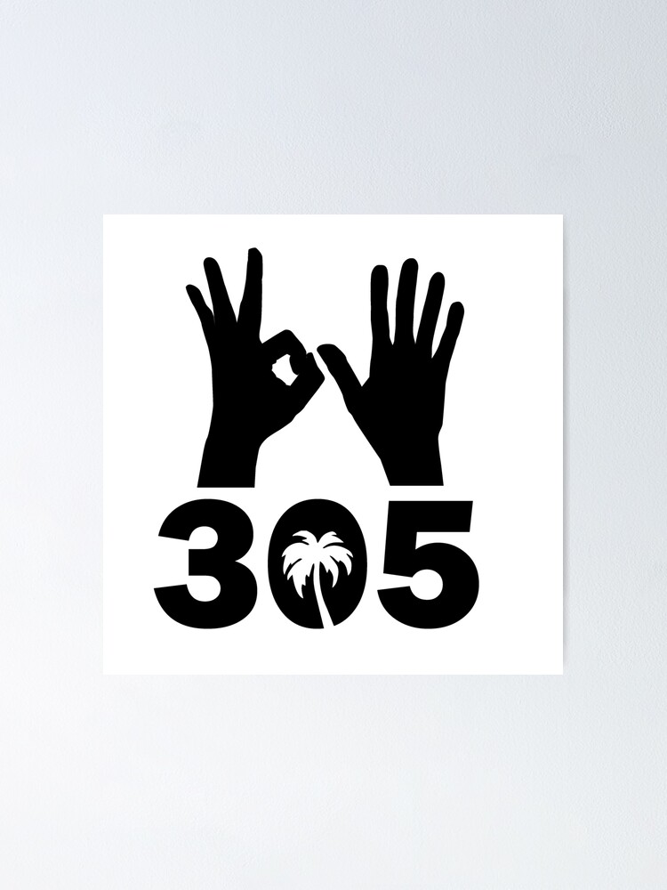 "305 Area Code With Hand Signs and Palm Tree" Poster for Sale by ...