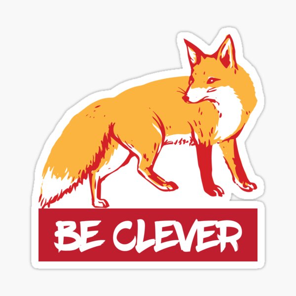 "Be Clever" Sticker for Sale by MashkeZEAM | Redbubble