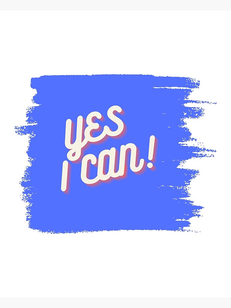 "Yes I can! Tee" Poster for Sale by ThenWeWokeUp | Redbubble