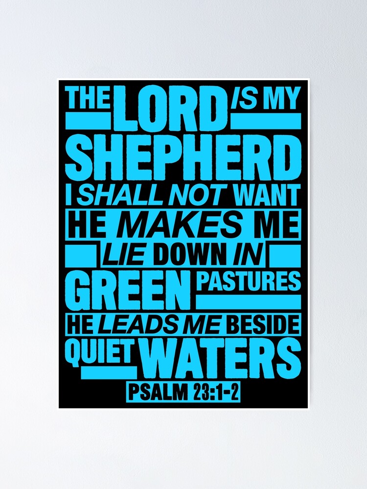 "Psalm 23:1-2 The Lord Is My Shepherd" Poster for Sale by plushism ...