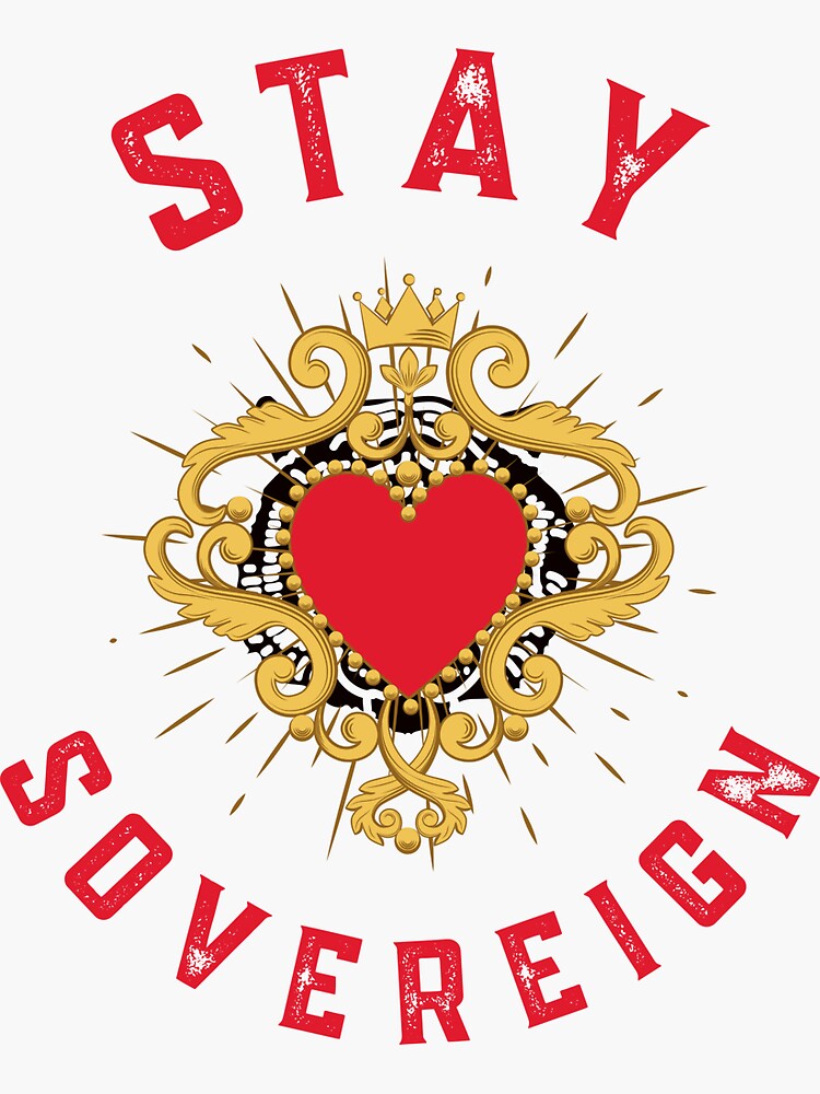 "Stay sovereign" Sticker by Divineandseek | Redbubble