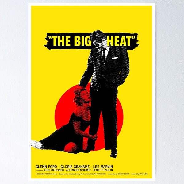 "The Big Heat (1953) - Movie poster design" Poster for Sale by ...