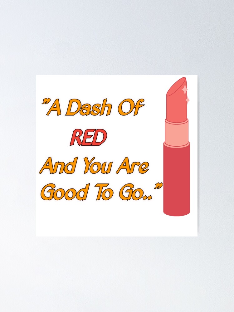 "Red is all you need" Poster for Sale by Simplyred72 | Redbubble