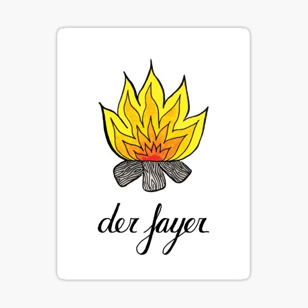 "Der Fayer (The Fire)" Sticker for Sale by divsy | Redbubble