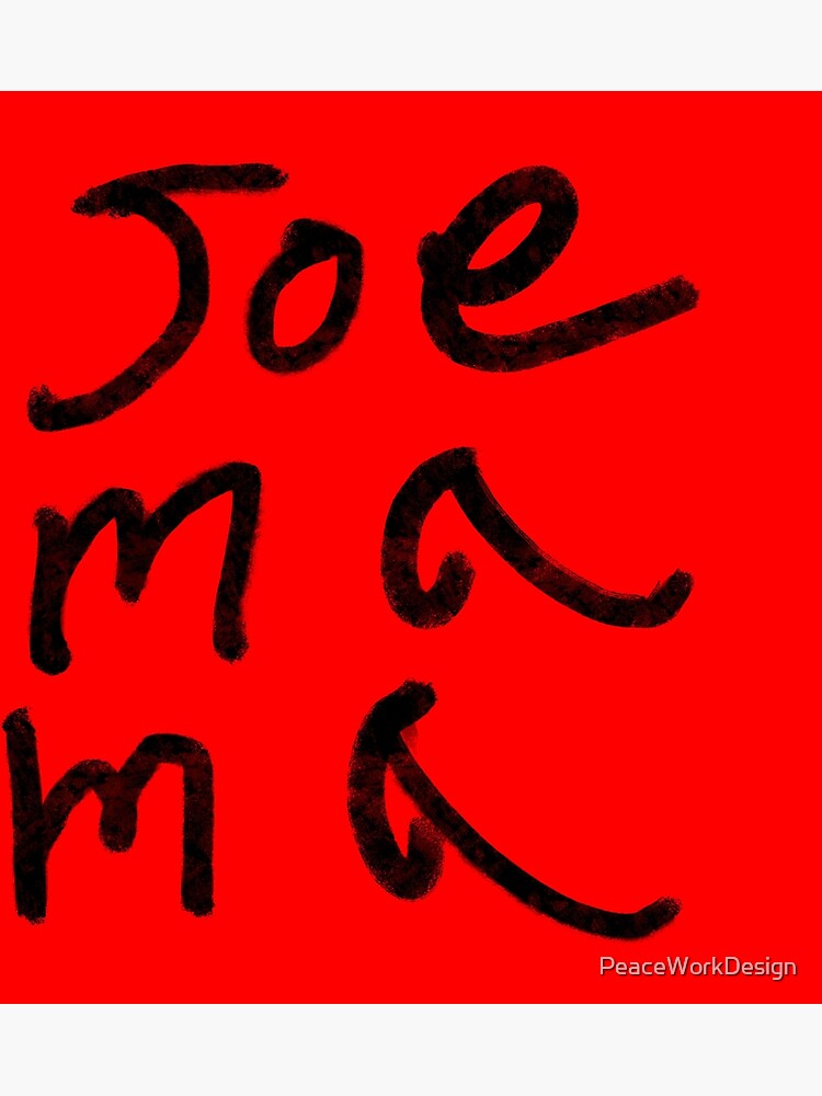 "Joe Ma Ma 1" Poster for Sale by PeaceWorkDesign | Redbubble