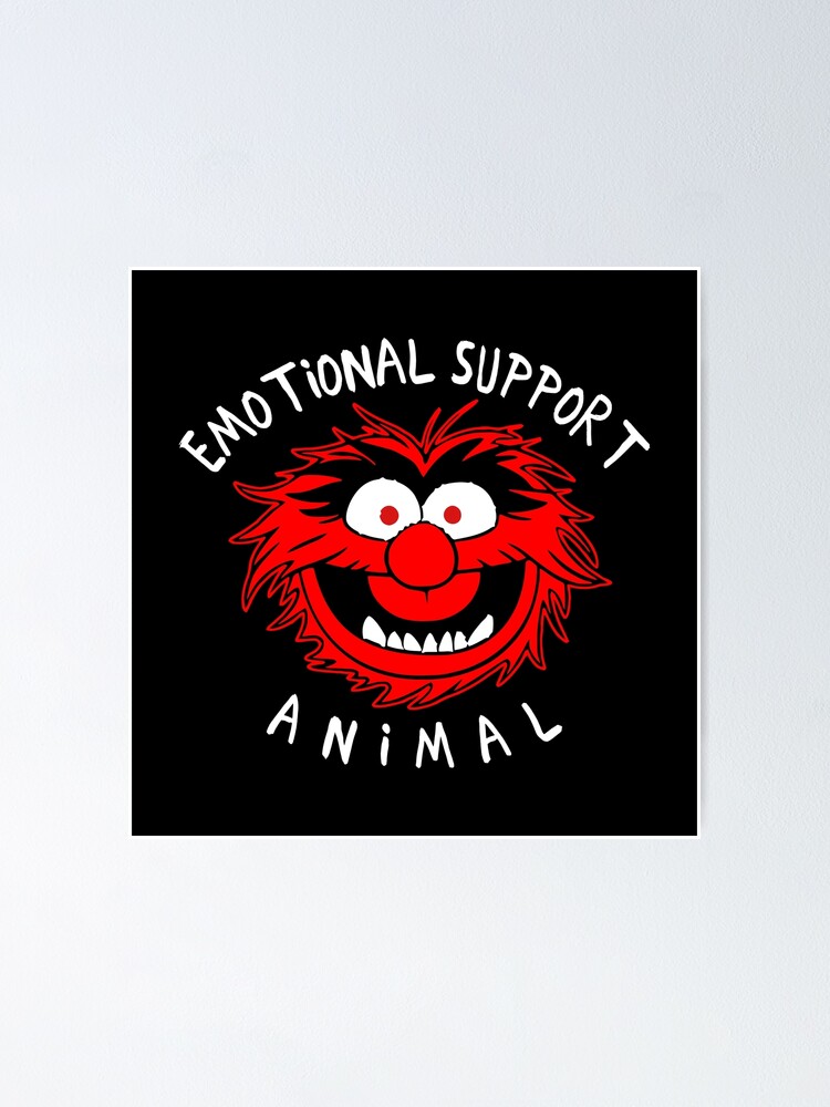 "Muppets Emotional Support Animal" Poster for Sale by gohorse | Redbubble