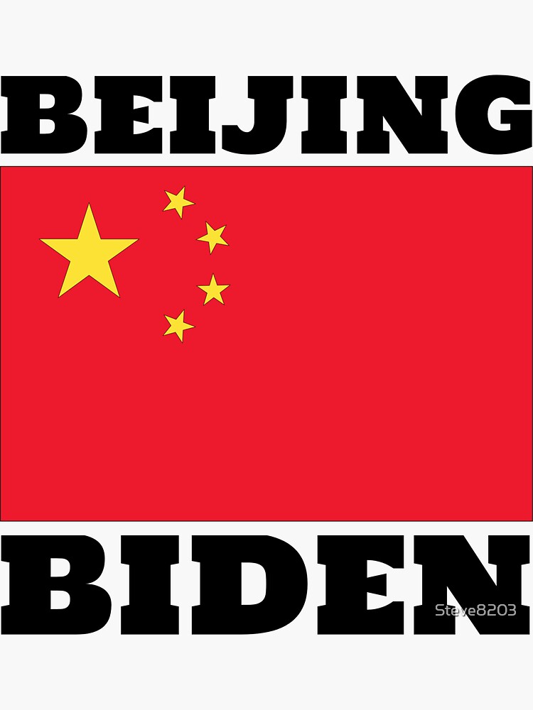 "Beijing Biden - Politics China Joe President Anti Sleepy Trump ...