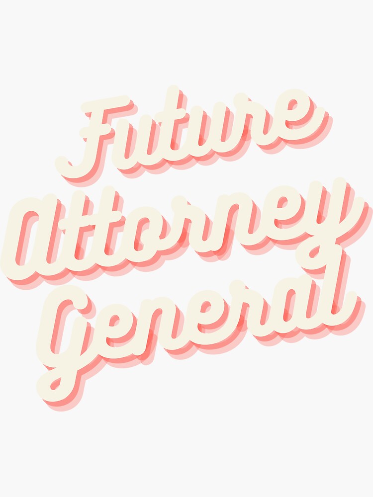 "Future Attorney General" Sticker for Sale by Crafty-Mornings | Redbubble