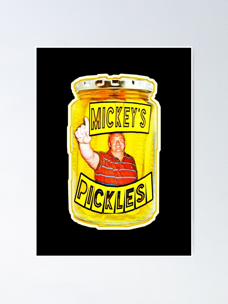 "Mickey's Pickles " Poster for Sale by RGPdesigns | Redbubble