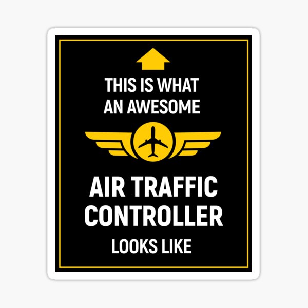 "This is What an Awesome Air Traffic Controller Looks Like" Sticker by ...