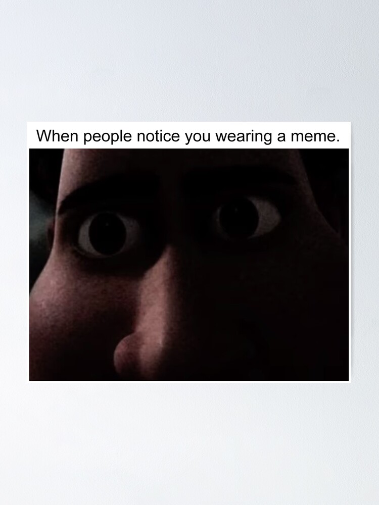 "Titan Staring Meme ( Tighten )" Poster by Shadow2403 | Redbubble