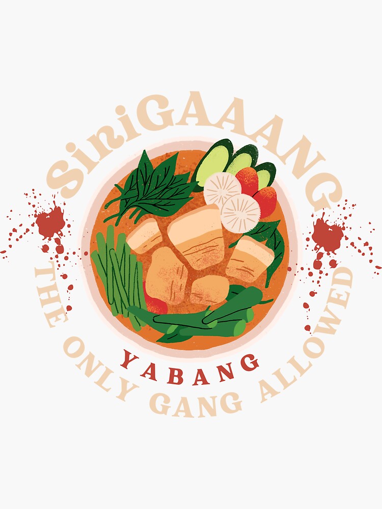 "Sinigang The Only Gang" Sticker by YabangApparel | Redbubble