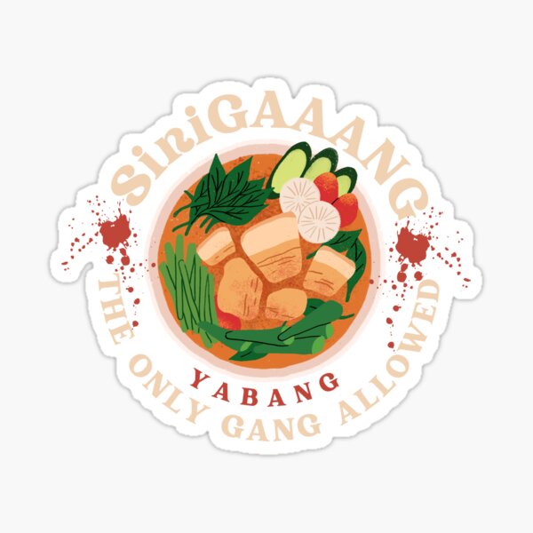 "Sinigang The Only Gang" Sticker by YabangApparel | Redbubble