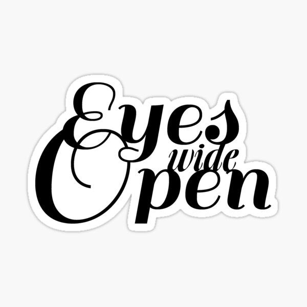Eyes Wide Open Gifts & Merchandise | Redbubble