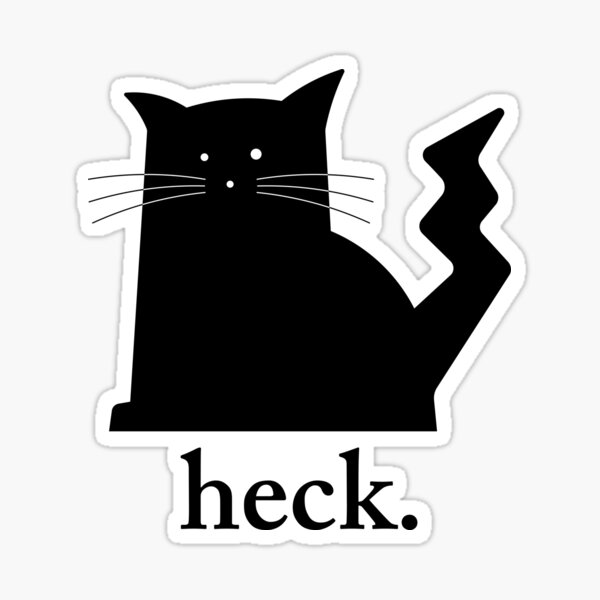 ""Heck" Cat" Sticker by tvd99 | Redbubble