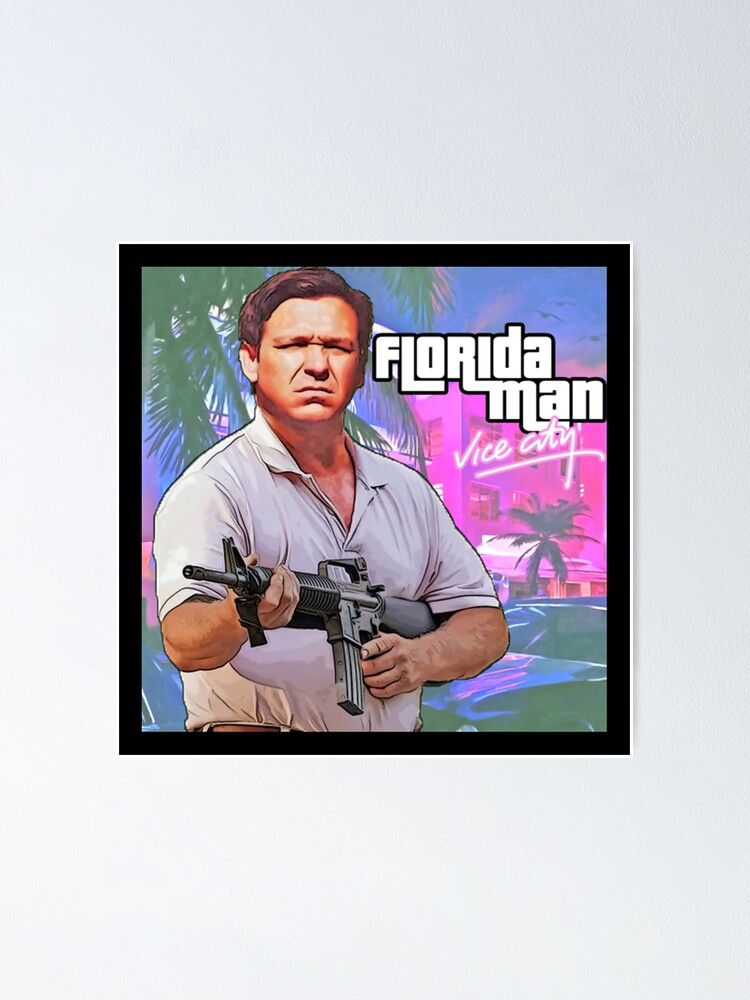 "Ron DeSantis Florida Man" Poster by Alijahblair | Redbubble
