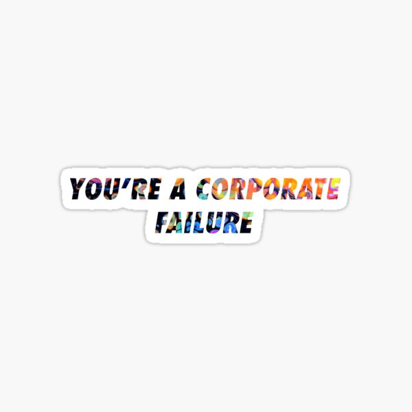 "Corporate Failure" Sticker for Sale by PaleBones | Redbubble