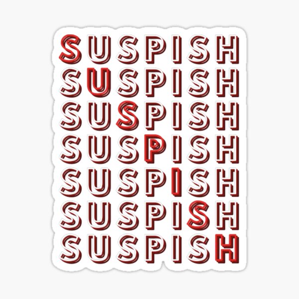 "Suspish Repeat Text Design- Version 2" Sticker by Vanflynn | Redbubble