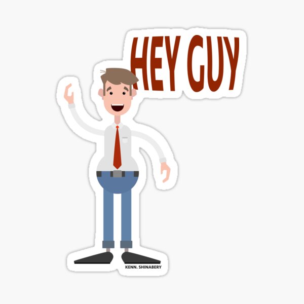 "Hey Guy" Sticker by kshinabery212 | Redbubble