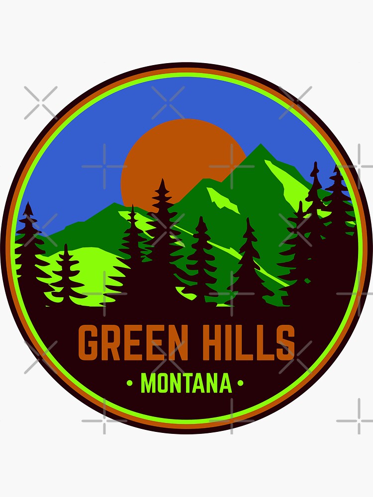 "Green Hills Montana" Sticker for Sale by DeadRight | Redbubble