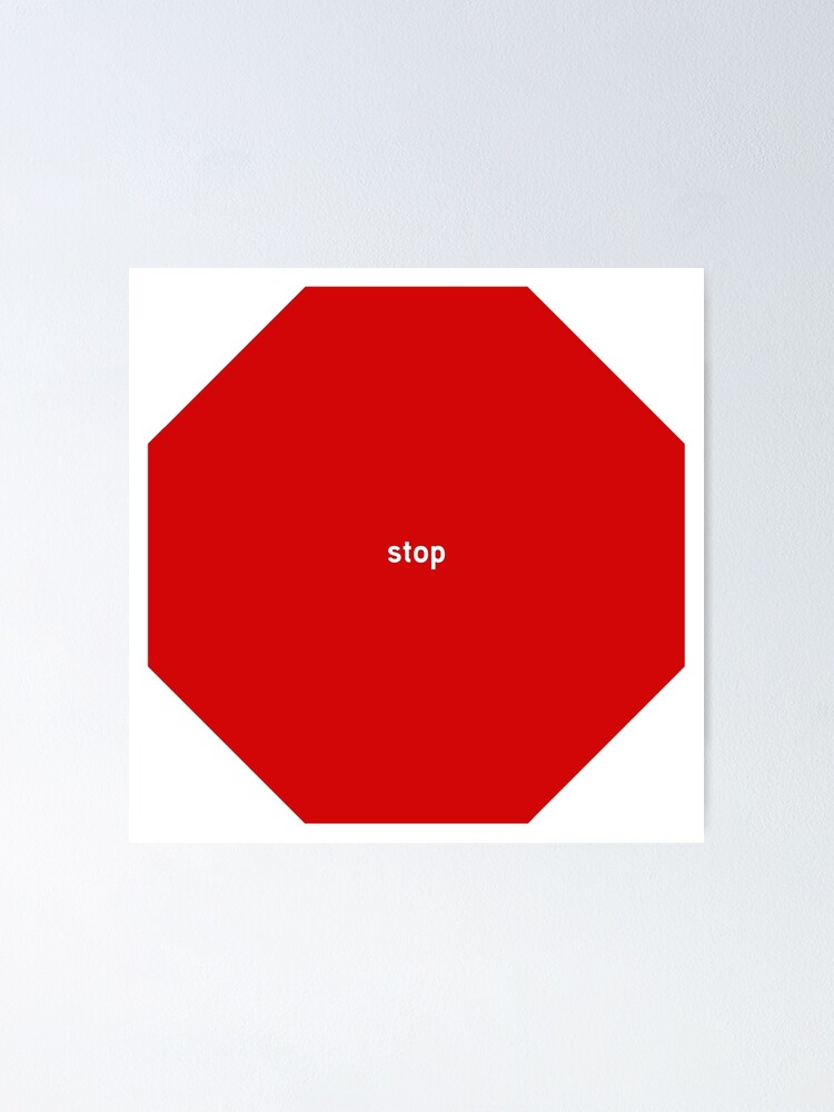"Lowercase Stop Sign" Poster by stersabriz | Redbubble