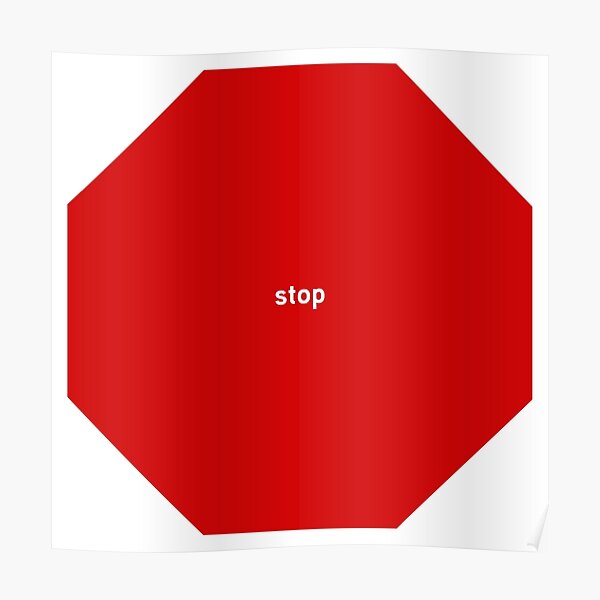 "Lowercase Stop Sign" Poster by stersabriz | Redbubble