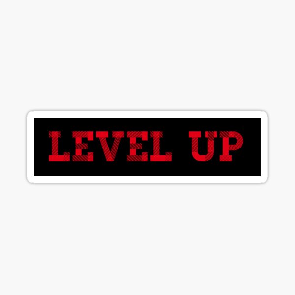 "Level Up" Sticker for Sale by pictorialart | Redbubble