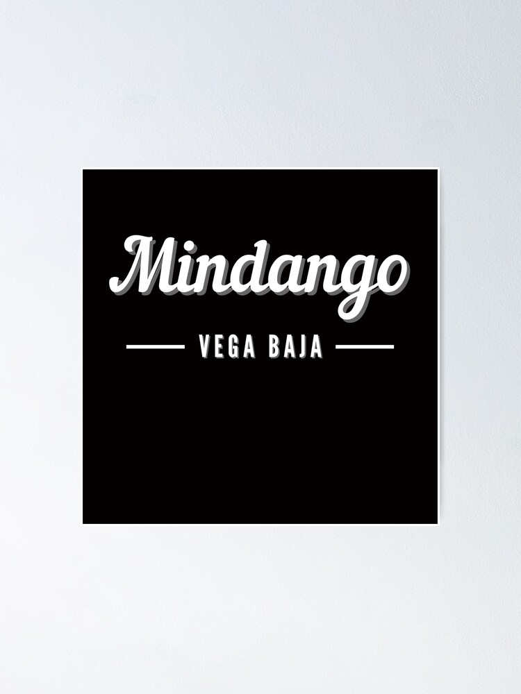 "Mindango Vega Baja" Poster for Sale by Memes-Pain | Redbubble