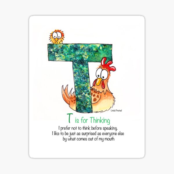 "T is for Thinking" Sticker for Sale by lindaFinstad | Redbubble