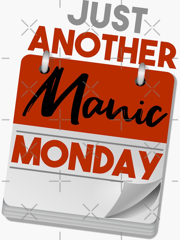 "Just Another Manic Monday, I hate Monday, Monday Calendar, Graphic ...