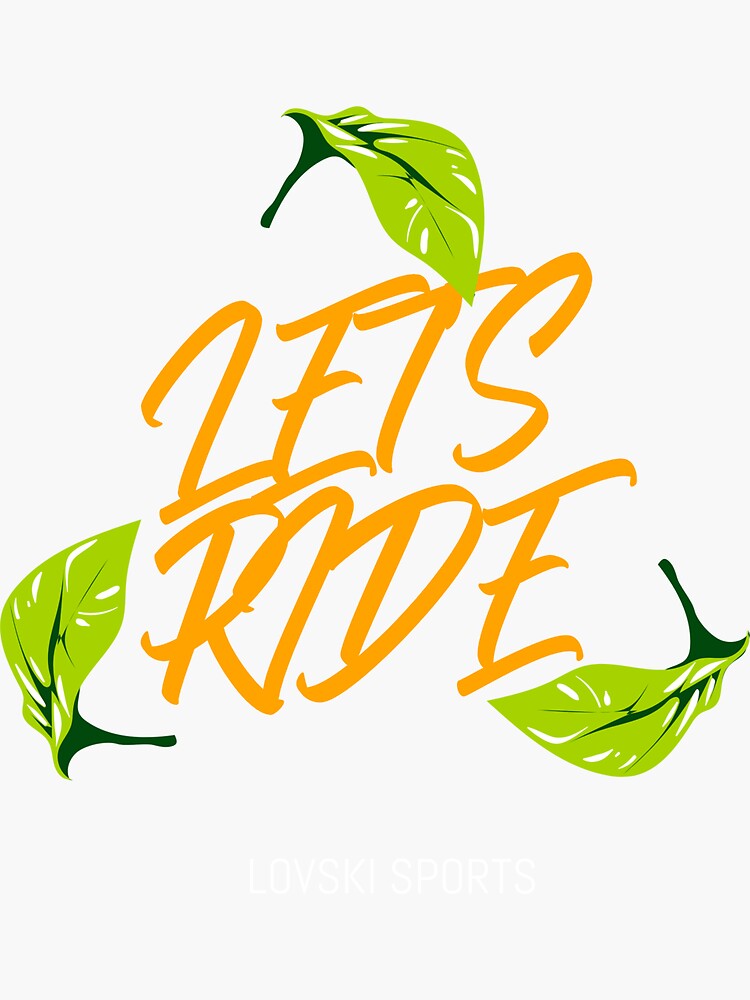 "Lets Ride!" Sticker for Sale by Lovski-Sports | Redbubble