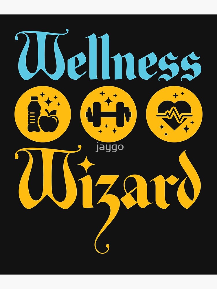 "Wellness Wizard Certified Health Coach " Poster for Sale by jaygo ...