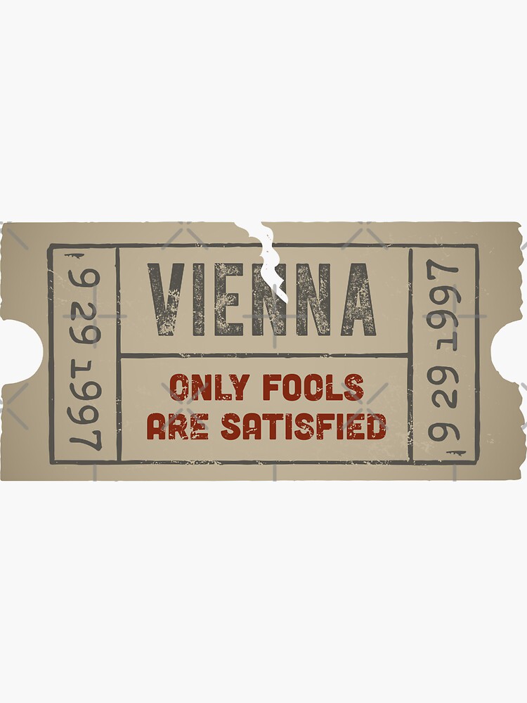 "Only Fools Are Satisfied" Sticker for Sale by shaylikipnis | Redbubble