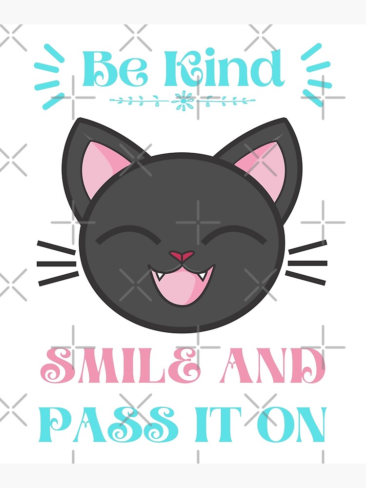 "Be kind, smile, and pass it on - blue flower, cute, happy, smiling ...