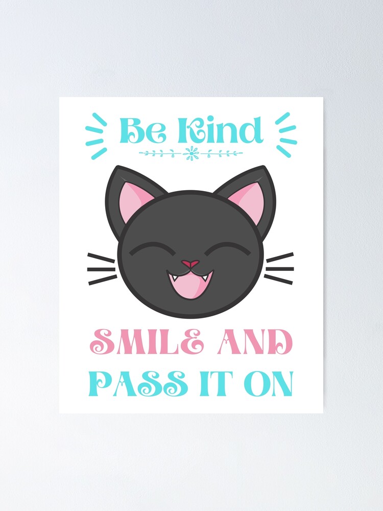 "Be kind, smile, and pass it on - blue flower, cute, happy, smiling ...